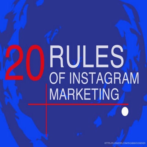 20 rules of Instagram marketing | PPTX