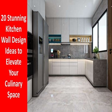 20 Stunning Kitchen Wall Design Ideas to Elevate Your Culinary Space.pptx
