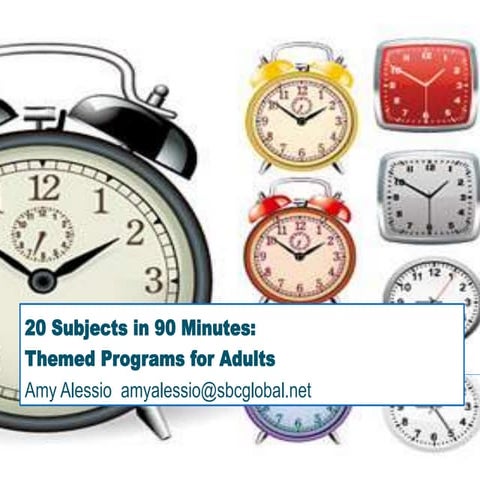 20 Subjects in 90 minutes: Themed Programs for Adults Workshop | PPTX