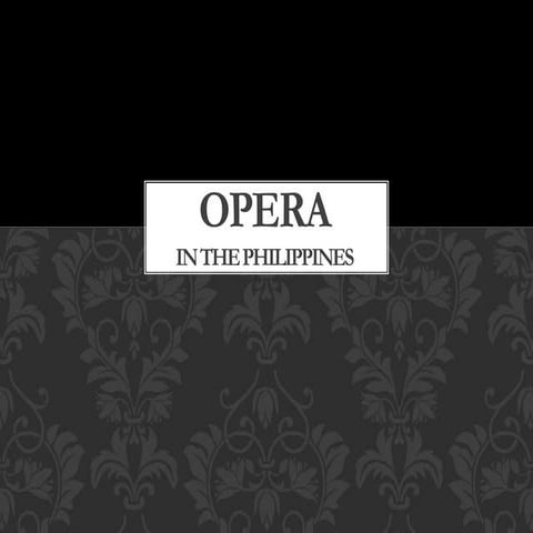 Philippine Opera (PPT MUSIC 10) | PPTX