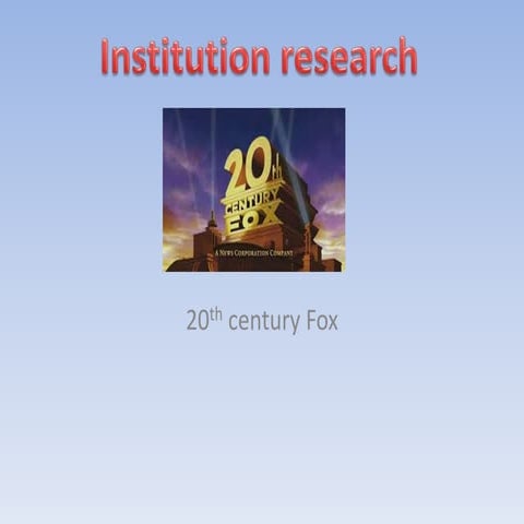 Institution Research 20th Century Fox | PPTX