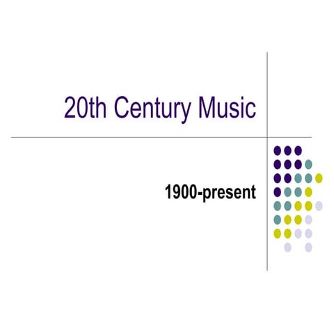 20th Century Music Powerpoint (MA)2.pdf