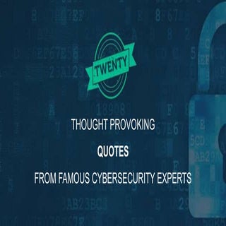 20 thought provoking quotes from famous cybersecurity experts | PPTX