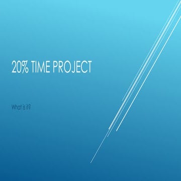 20% time project | PPTX