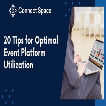 20 Tips For Optimal Event Platform Utilization Ppt