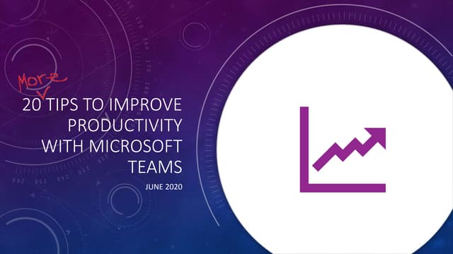 20 More Tips To Improve Productivity With Microsoft Teams Pptx Desktop Publishing Computer