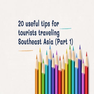 20 useful tips for tourists traveling Southeast Asia (Part 1) | PPTX