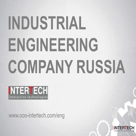 InterTech is a leading industrial engineering company in Russia | PPT