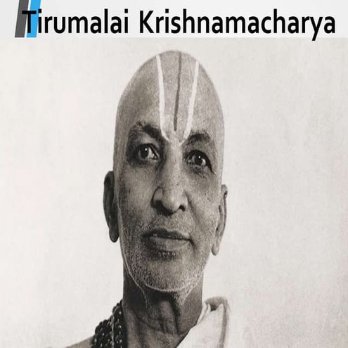Tirumalai Krishnamacharya life history and his teachings | PPTX ...