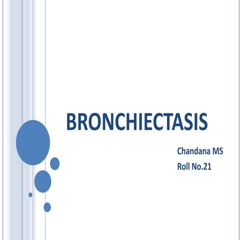 21.BRONCHIECTASIS.pptx mbbss respiratory | PPTX