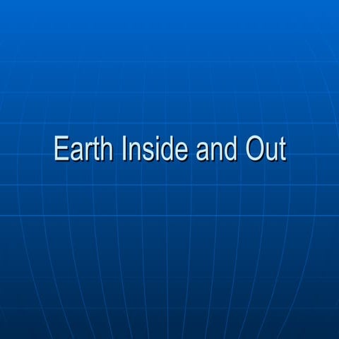 2.1 - Earth Inside and Out | PPT