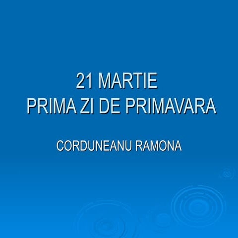 21 MARTIE- PRIMA ZI DE PRIMAVARA | PPT