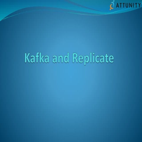 Qlik Attunity Replicator and Kafka synco | PPT