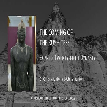 'The Coming of the Kushites: Egypt’s Twenty-fifth Dynasty' - an online ...