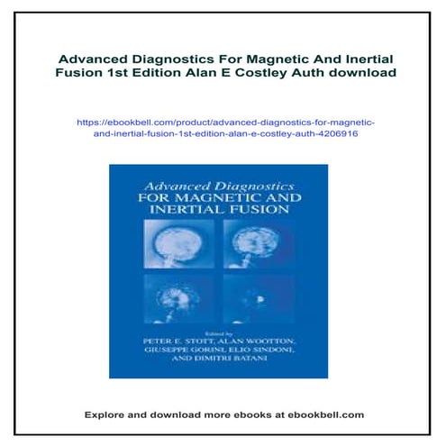 Advanced Diagnostics For Magnetic And Inertial Fusion 1st Edition Alan E Costley Auth | PDF