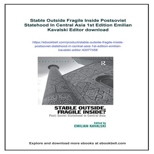 Stable Outside Fragile Inside Postsoviet Statehood In Central Asia 1st Edition Emilian Kavalski ...
