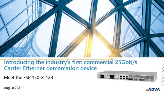 Seamless growth from 1G to 10G services with the ADVA FSP 150-XG108 ...