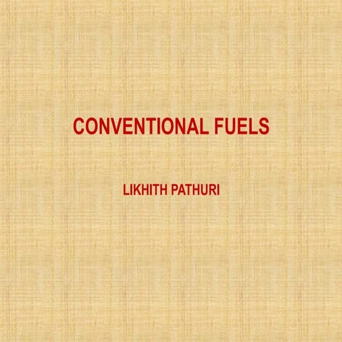 210967037-Conventional-Fuels and its -En.ppt