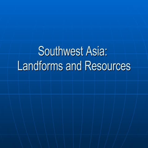 21.1 - SW Asia Landforms & Resources | PPT