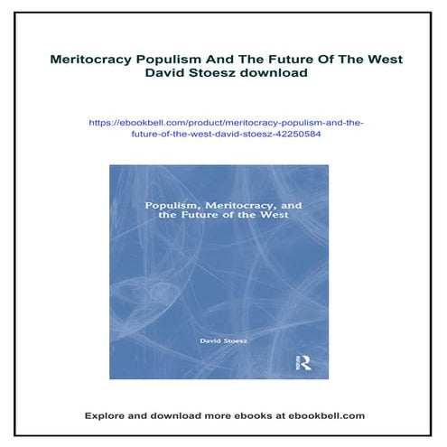 Meritocracy Populism And The Future Of The West David Stoesz | PDF