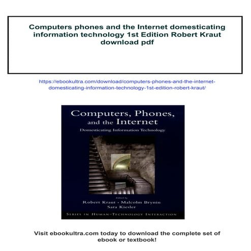 Computers phones and the Internet domesticating information technology ...