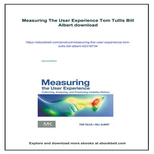 Measuring The User Experience Tom Tullis Bill Albert | PDF