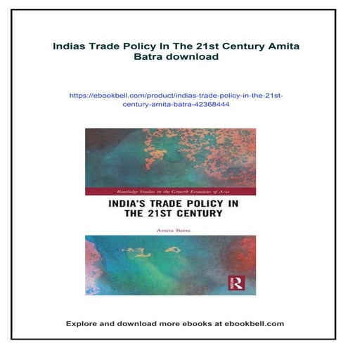 Indias Trade Policy In The 21st Century Amita Batra | PDF