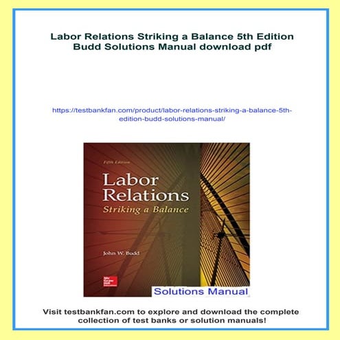 Labor Relations Striking a Balance 5th Edition Budd Solutions Manual | PDF