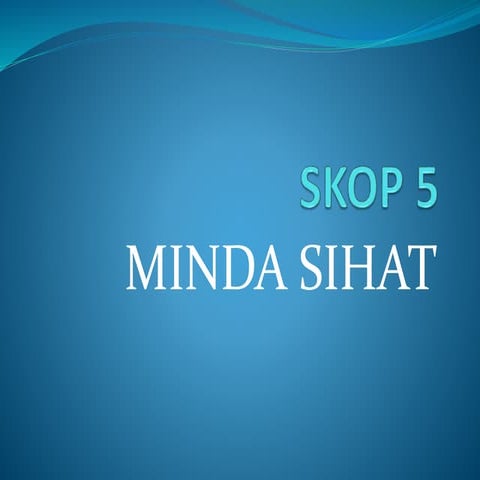 212887156 skop-5-minda-sihat | PPTX