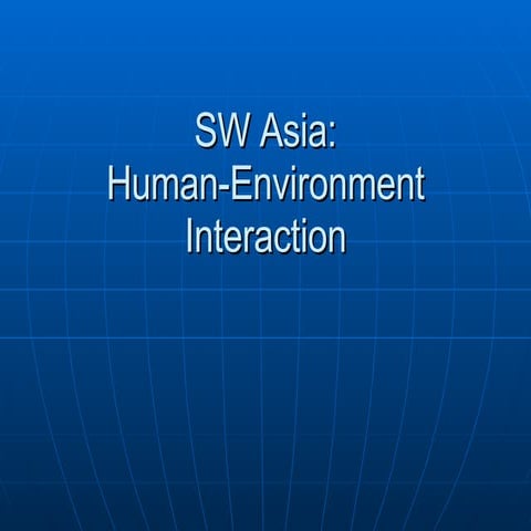 21.3 - SW Asia Human Environment Interaction | PPT | Geography | Science