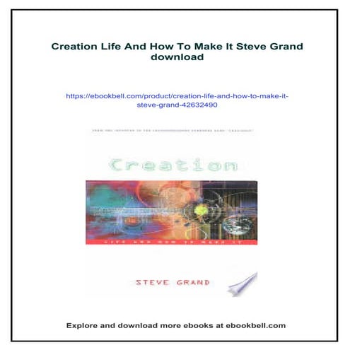 Creation Life And How To Make It Steve Grand | PDF