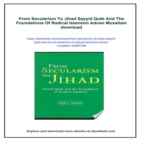 From Secularism To Jihad Sayyid Qutb And The Foundations Of Radical ...