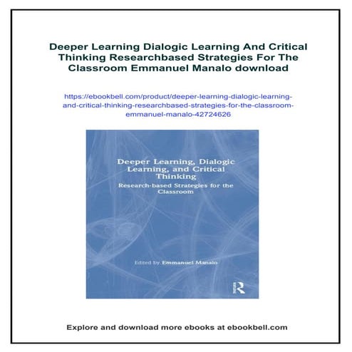 Deeper Learning Dialogic Learning And Critical Thinking Researchbased Strategies For The ...