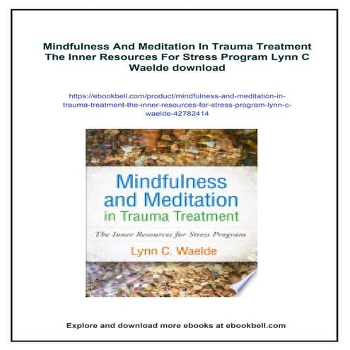 Mindfulness And Meditation In Trauma Treatment The Inner Resources For ...
