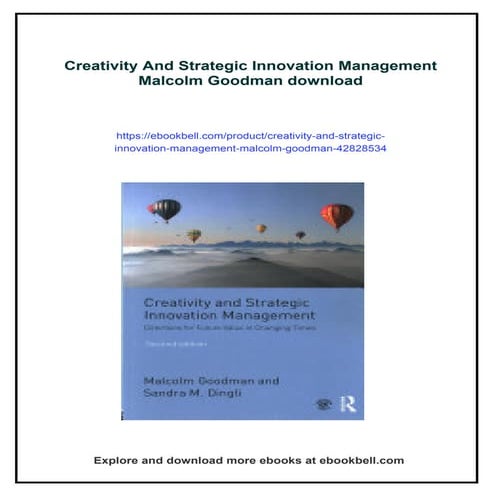 Creativity And Strategic Innovation Management Malcolm Goodman | PDF