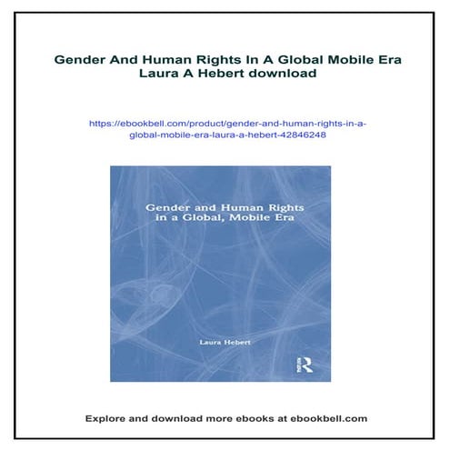 Gender And Human Rights In A Global Mobile Era Laura A Hebert | PDF