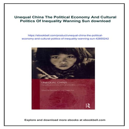 Unequal China The Political Economy And Cultural Politics Of Inequality ...