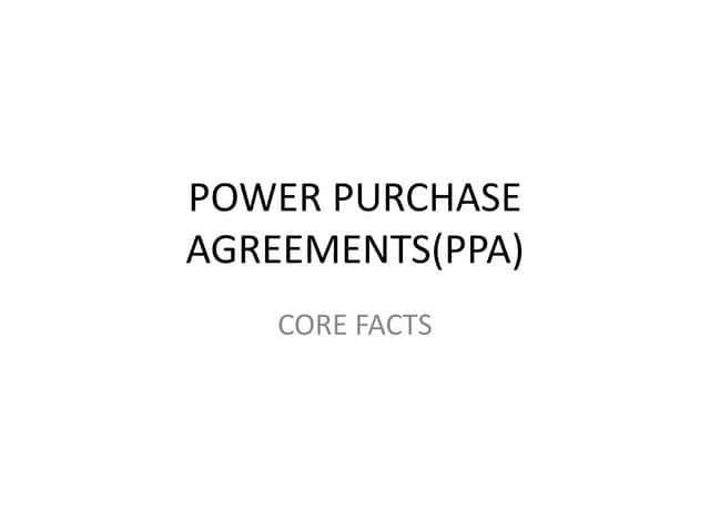 The power purchase agreement (ppa) presentation | PPTX