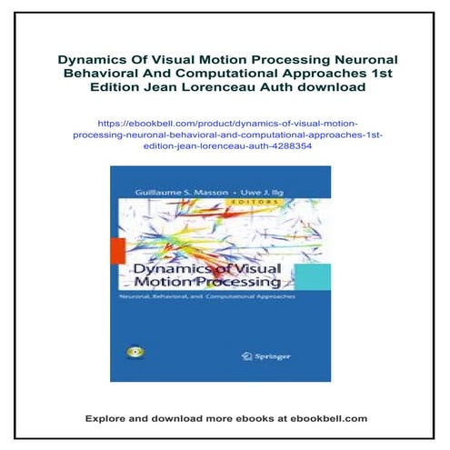 Dynamics Of Visual Motion Processing Neuronal Behavioral And Computational Approaches 1st ...