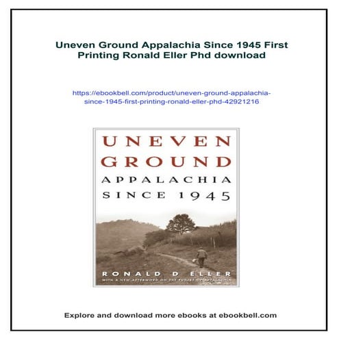 Uneven Ground Appalachia Since 1945 First Printing Ronald Eller Phd | PDF
