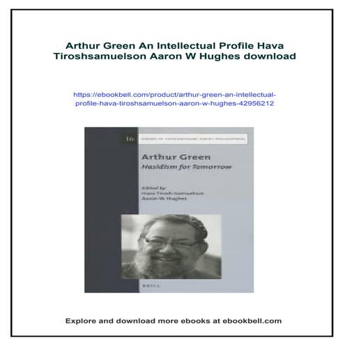 Arthur Green An Intellectual Profile Hava Tiroshsamuelson Aaron W ...