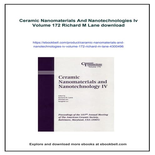 Ceramic Nanomaterials And Nanotechnologies Iv Volume 172 Richard M Lane ...