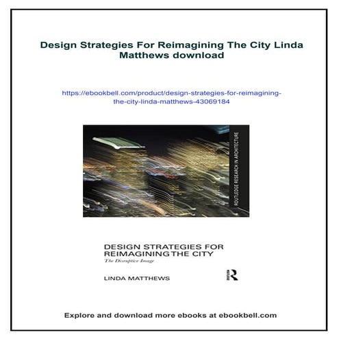 Design Strategies For Reimagining The City Linda Matthews | PDF