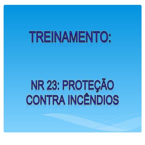 NR 23 apresentaçao de proteçao e combate a incendio | PPTX