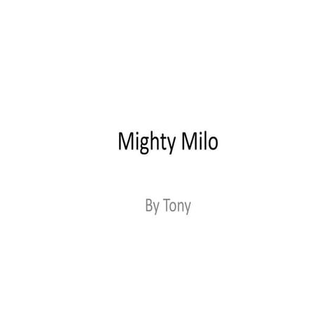 Mighty Milo | PPTX