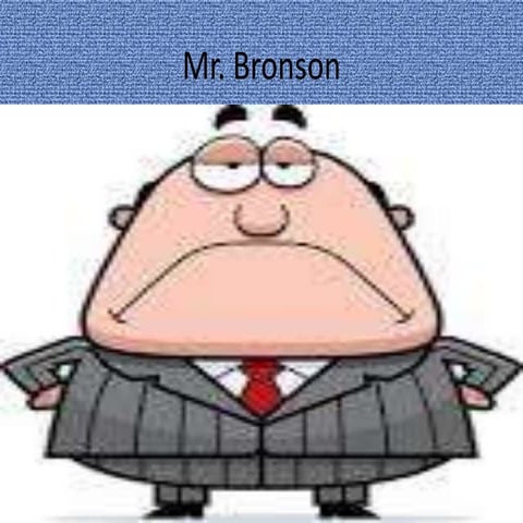 Mr. Bronson | PPTX