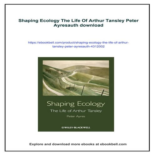 Shaping Ecology The Life Of Arthur Tansley Peter Ayresauth | PDF