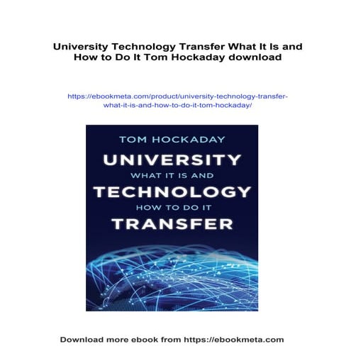 University Technology Transfer What It Is and How to Do It Tom Hockaday ...