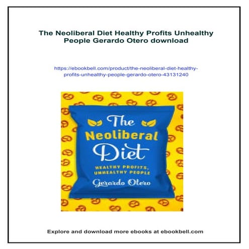 The Neoliberal Diet Healthy Profits Unhealthy People Gerardo Otero | PDF