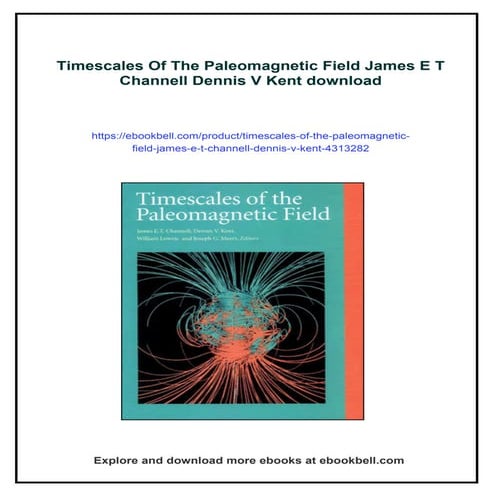 Timescales Of The Paleomagnetic Field James E T Channell Dennis V Kent | PDF